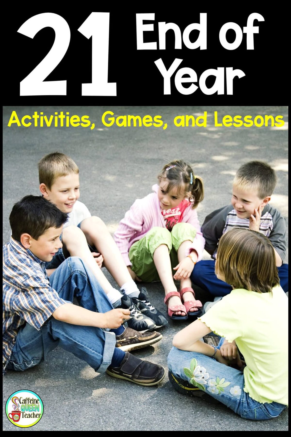End of the Year Activities, Games, and Lessons - Caffeine Queen Teacher
