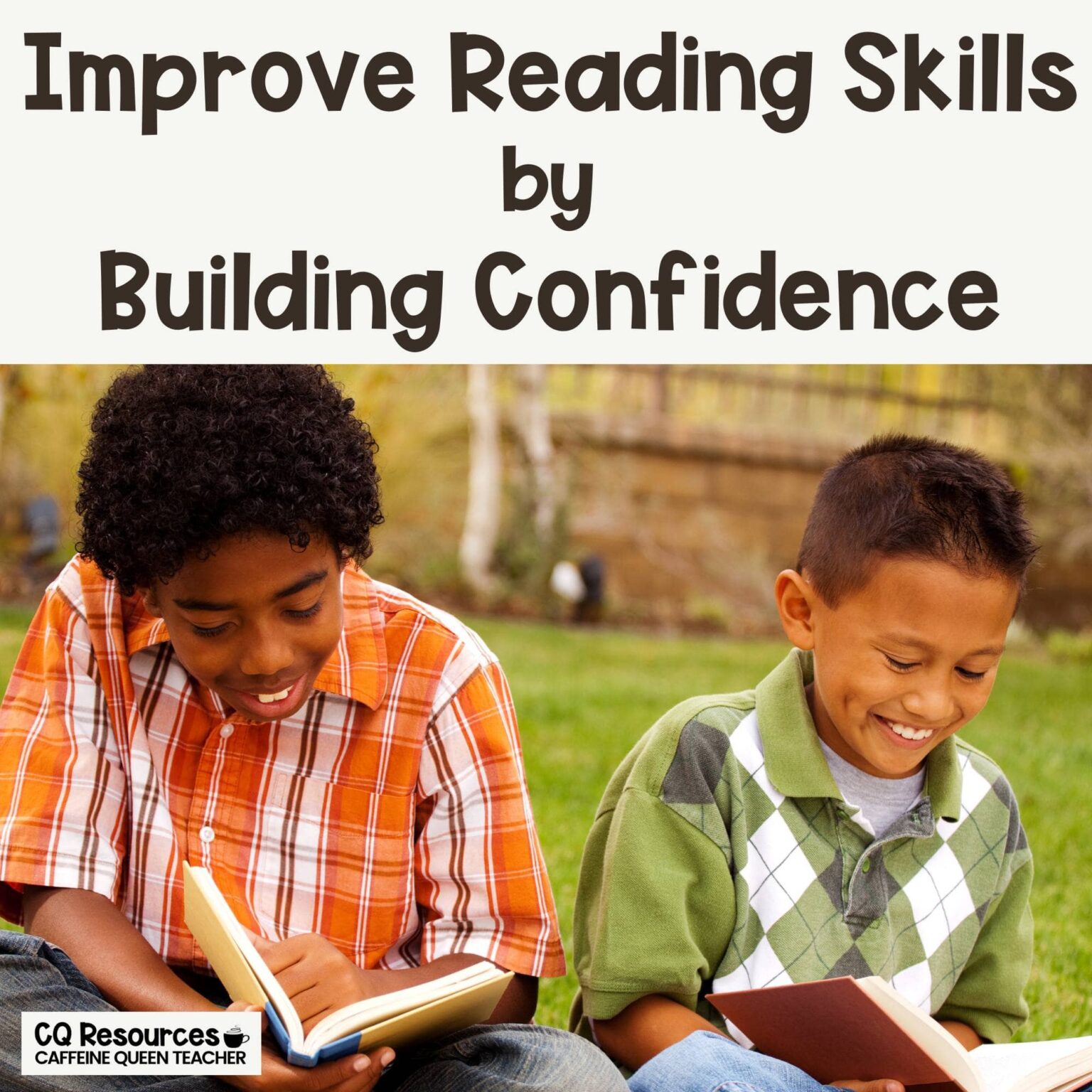 Improve Reading by Boosting Confidence - Caffeine Queen Teacher